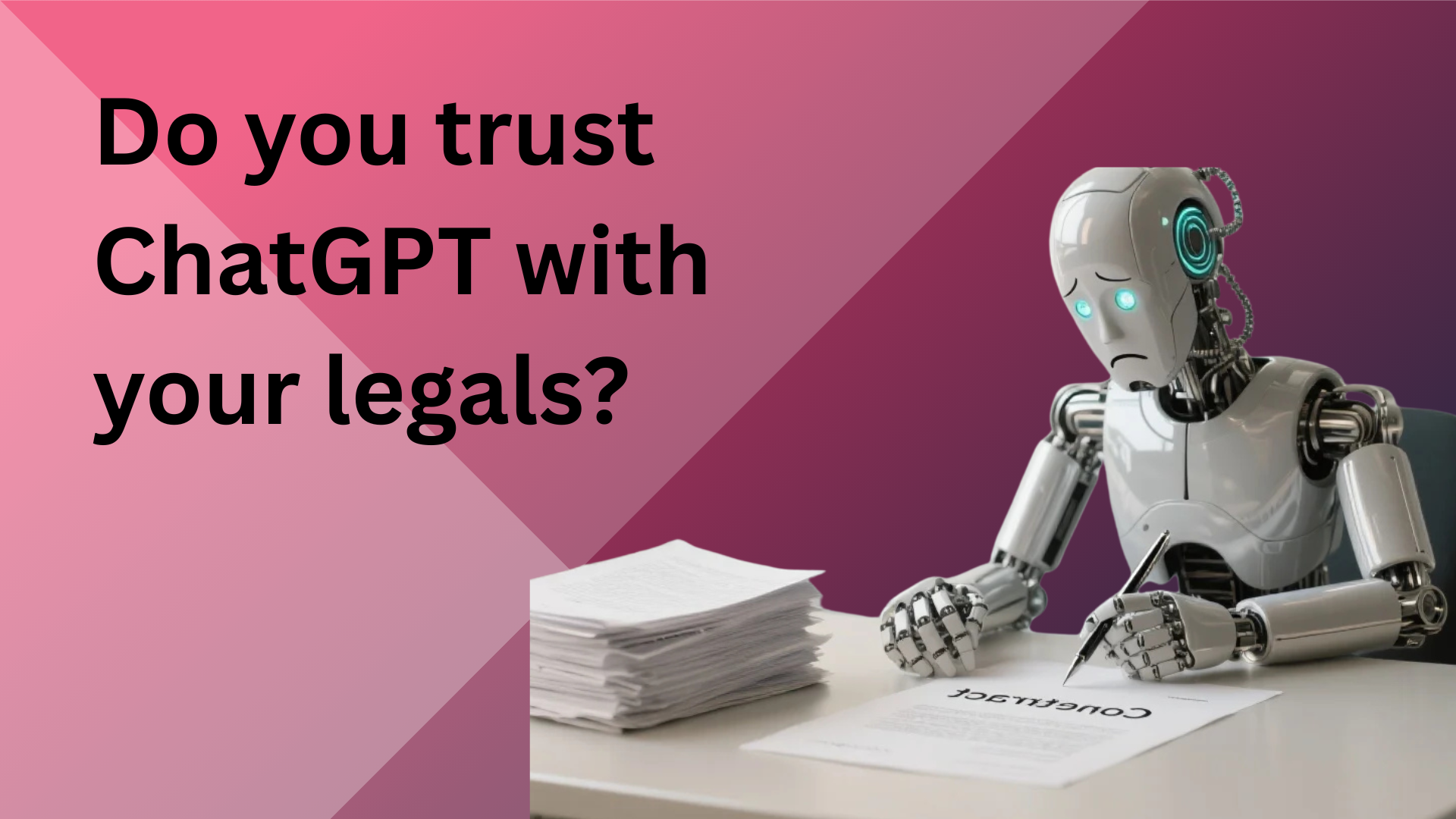 Do you trust ChatGPT in your legals?